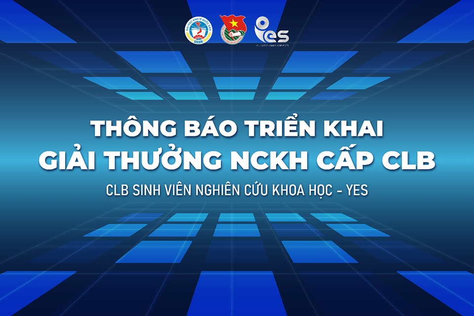 [THÔNG BÁO TRIỂN KHAI GIẢI THƯỞNG NGHIÊN CỨU KHOA HỌC CLB SINH VIÊN ...